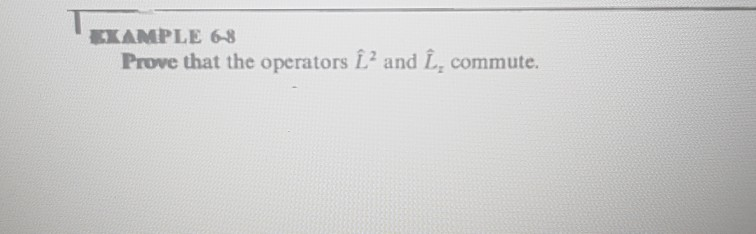 EXAMPLE 68 Prove that the operators î.? and i, | Chegg.com