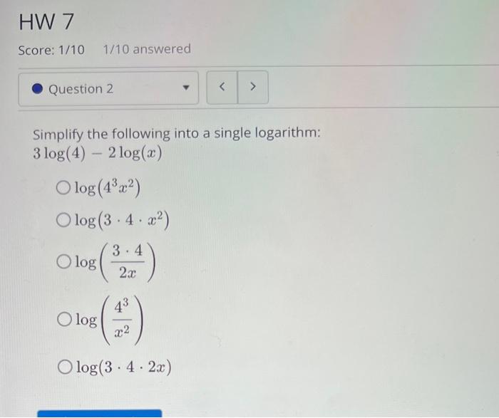 Solved Simplify the following into a single logarithm: | Chegg.com