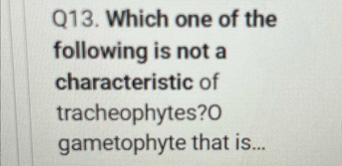 Solved Q13. Which one of the following is not a | Chegg.com Solved Q13. Which one of the following is not a | Chegg.com