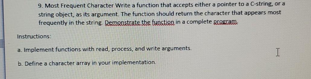 Solved 9 Most Frequent Character Write A Function That 