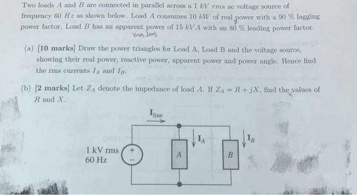 Solved Two loads A and B are connected in parallel across a | Chegg.com