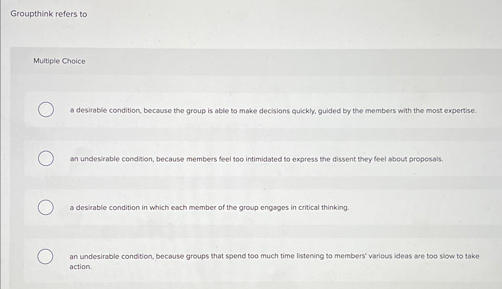 Solved Groupthink refers toMultiple Choicea desirable | Chegg.com