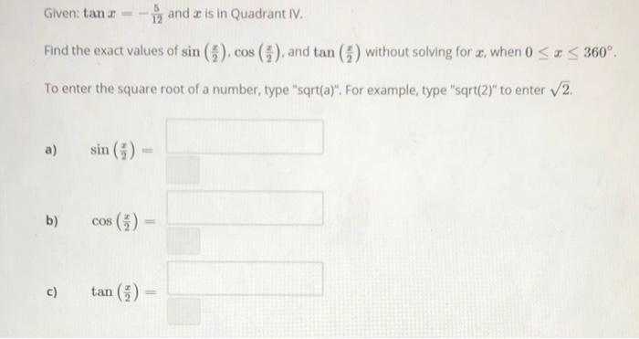 Solved Given: tana anda is in Quadrant iv. Find the exact | Chegg.com