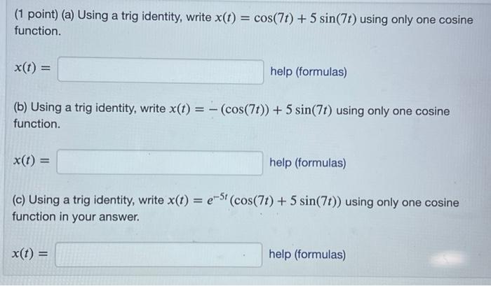 Solved (1 point) (a) Using a trig identity, write | Chegg.com