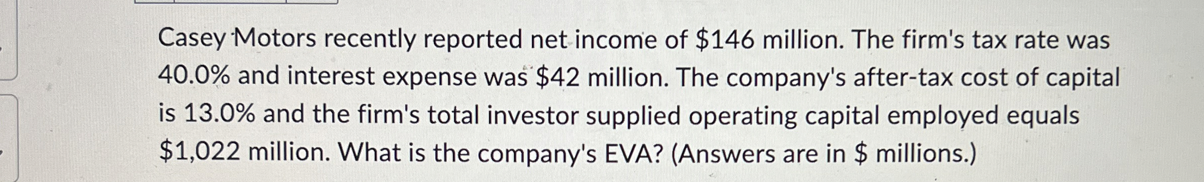 Solved Casey Motors recently reported net income of $146 | Chegg.com