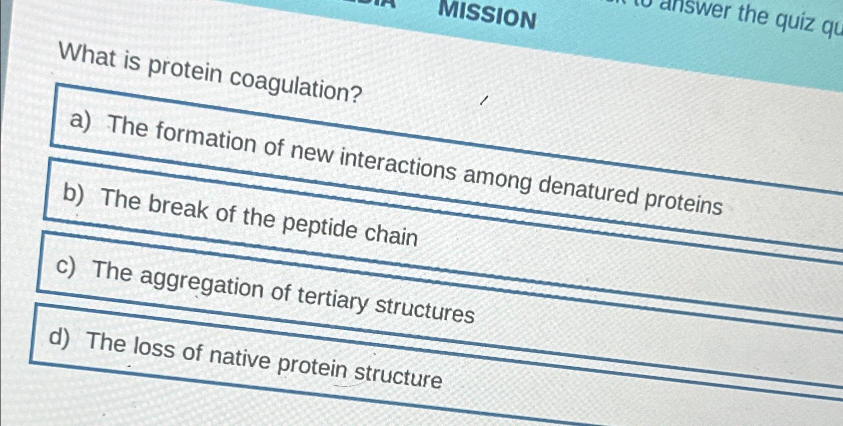 Solved What is protein coagulation?a) ﻿The formation of new | Chegg.com