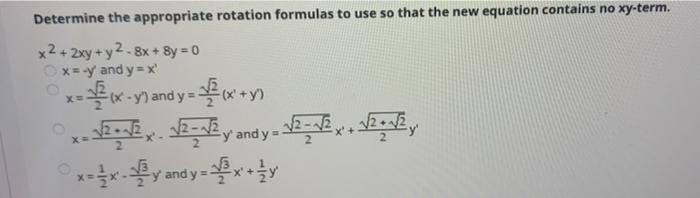 Solved Determine the appropriate rotation formulas to use so | Chegg.com