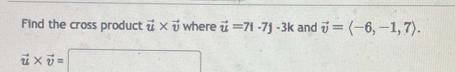 Solved Find the cross product vec(u)×vec(v) ﻿where | Chegg.com