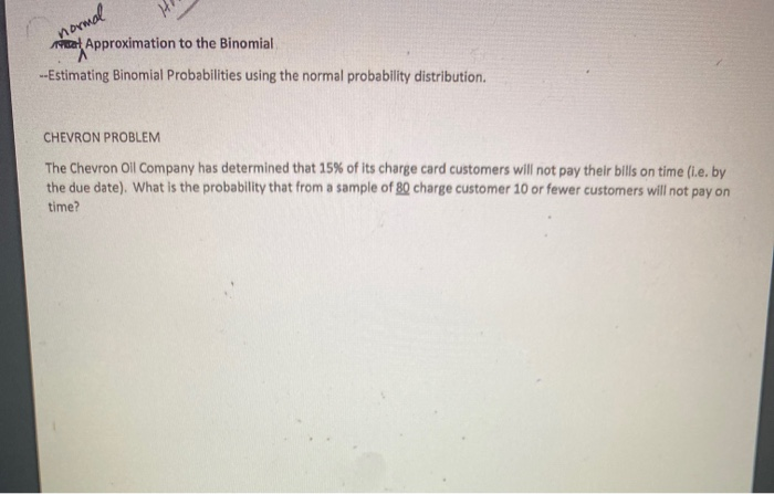 Solved normal Approximation to the Binomial --Estimating | Chegg.com