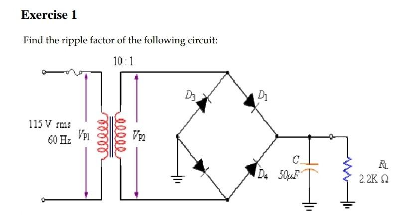 Solved Find the ripple factor of the following circuit: | Chegg.com