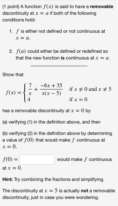 Solved (1 point) A function f(x) is said to have a removable | Chegg.com