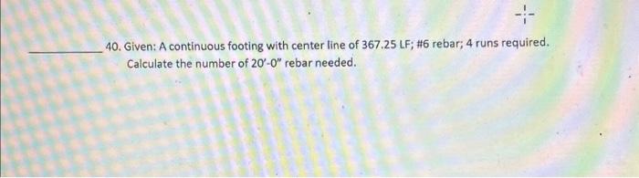 Solved 40. Given: A continuous footing with center line of | Chegg.com