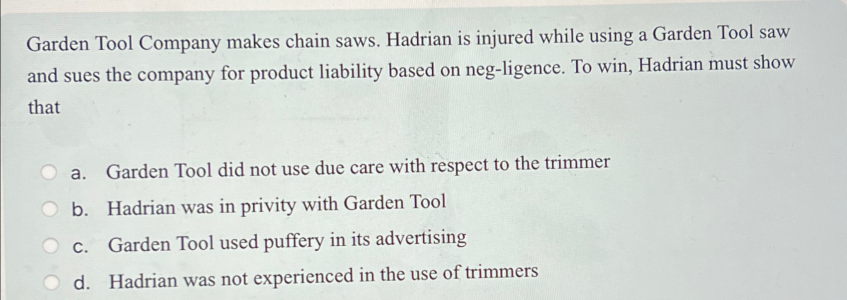 Solved Garden Tool Company makes chain saws. Hadrian is | Chegg.com