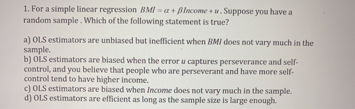 Solved 1. For a simple linear regression BMI = a + | Chegg.com