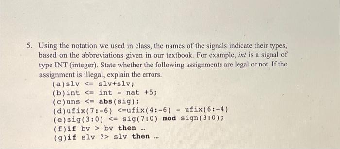 Solved 5. Using the notation we used in class, the names of | Chegg.com