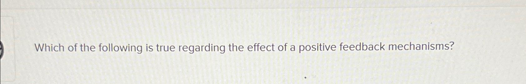 Solved Which of the following is true regarding the effect | Chegg.com