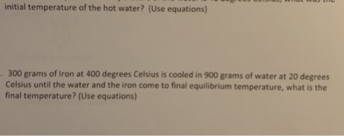 Solved initial temperature of the hot water? (Use equations) | Chegg.com