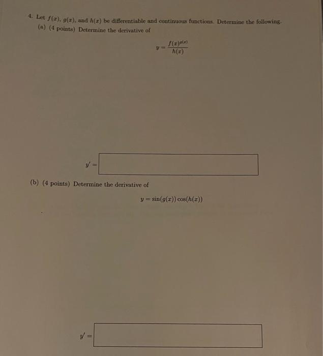 Solved 4. Let f(x),g(x), and h(x) be differentiable and | Chegg.com