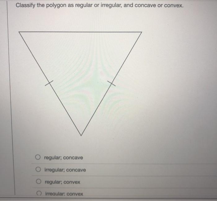 Solved Classify the polygon as regular or irregular, and | Chegg.com