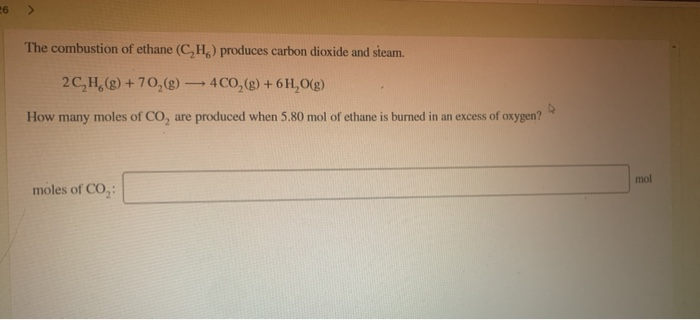 Solved 26 The combustion of ethane (CH) produces carbon | Chegg.com