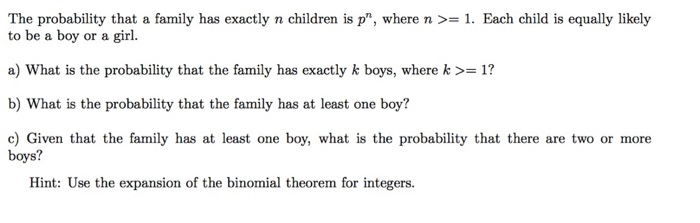 Solved The probability that a family has exactly n children | Chegg.com