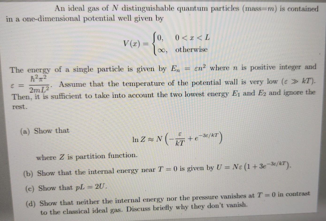 Solved An ideal gas of N distinguishable quantum particles | Chegg.com