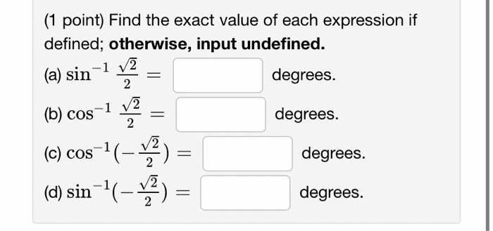 Solved (1 point) Find the exact value of each expression if | Chegg.com