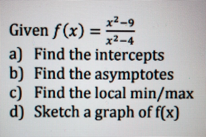 Solved Given f(x) = ** a) Find the intercepts b) Find the | Chegg.com