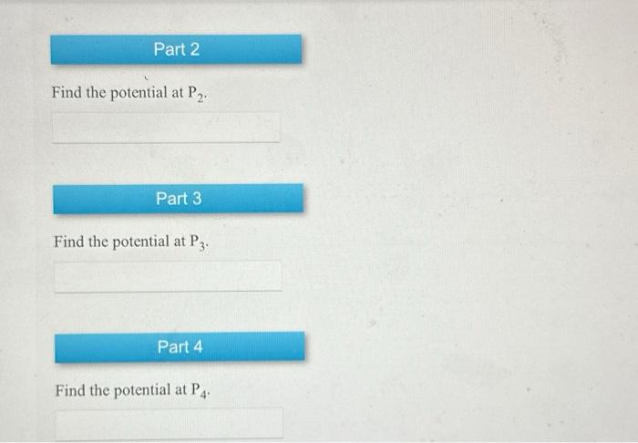 Solved Find The Potential At Points P1p2p3 And P4 In The 