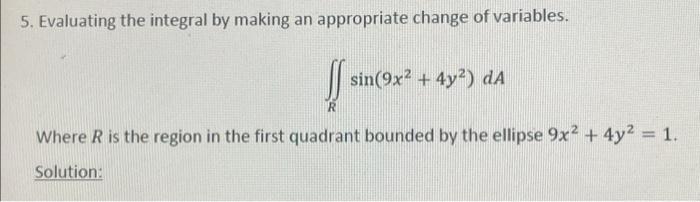 Solved 5. Evaluating the integral by making an appropriate | Chegg.com
