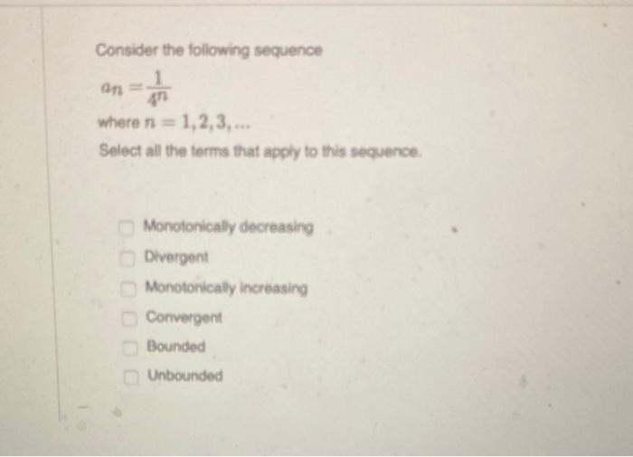 Solved Consider the following sequence an=4n1 where | Chegg.com