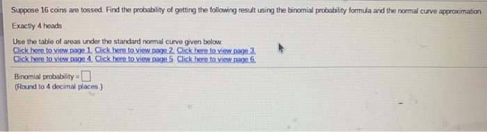Solved Suppose 16 coins are tossed. Find the probability of | Chegg.com