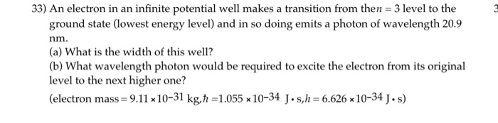 Solved 33) An electron in an infinite potential well makes a | Chegg.com