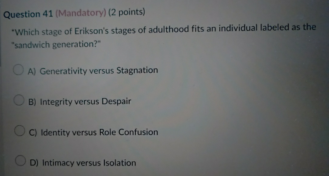 Solved Question 41 (Mandatory) (2 ﻿points)"Which stage of | Chegg.com