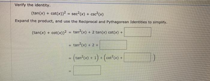 Solved Verify the identity. (tan(x)+cot(x))2=sec2(x)+csc2(x) | Chegg.com