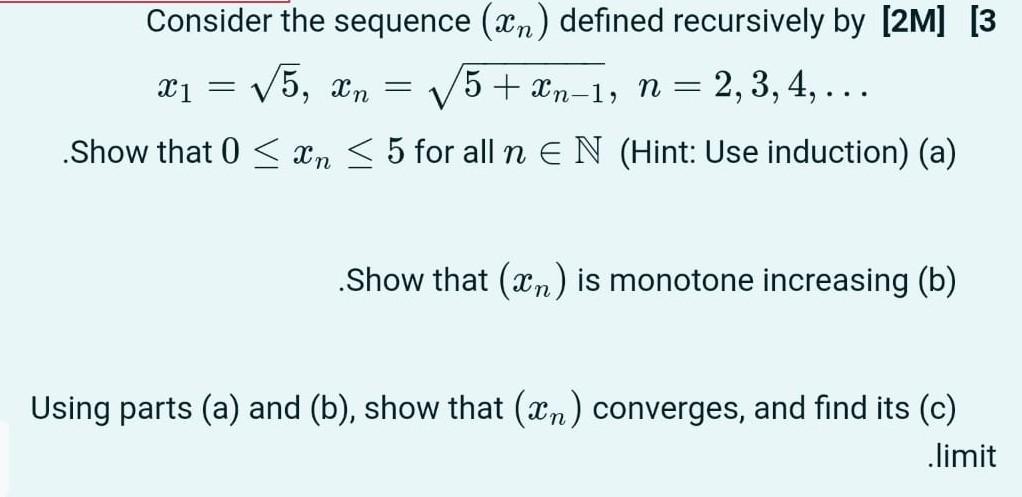 Solved Consider the sequence (2n) defined recursively by | Chegg.com