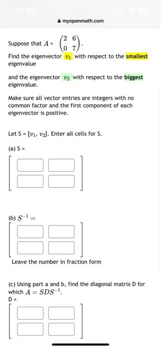 Solved Suppose that A=(2067). Find the eigenvector with | Chegg.com