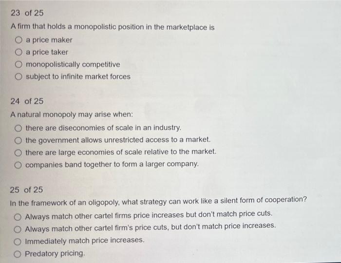Solved 23 of 25 A firm that holds a monopolistic position in | Chegg.com