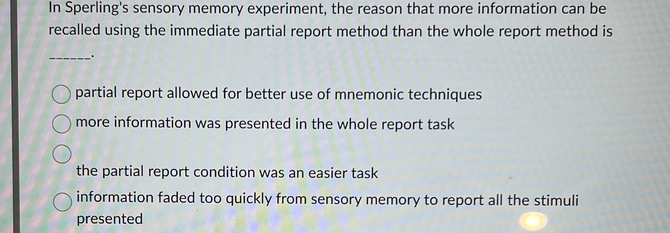 Solved In Sperling's sensory memory experiment, the reason | Chegg.com