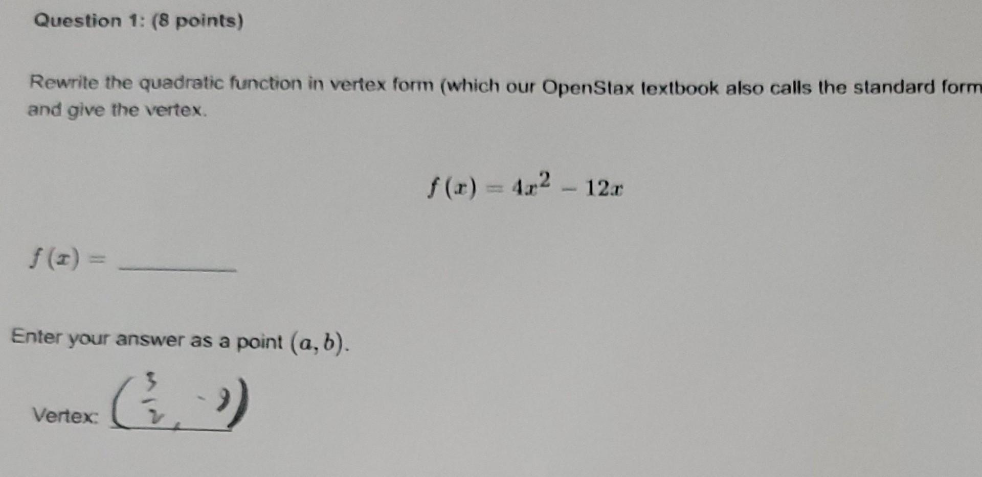 Solved Question 1: (8 points) Rewrite the quadratic function | Chegg.com