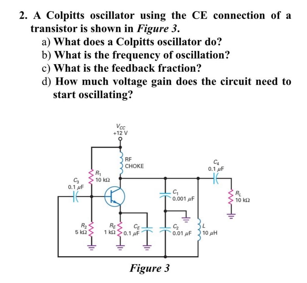 Solved A Colpitts oscillator using the CE ﻿connection of a | Chegg.com