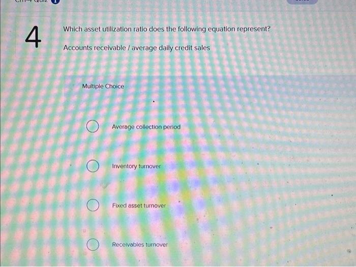 Solved Which asset utilization ratio does the following | Chegg.com