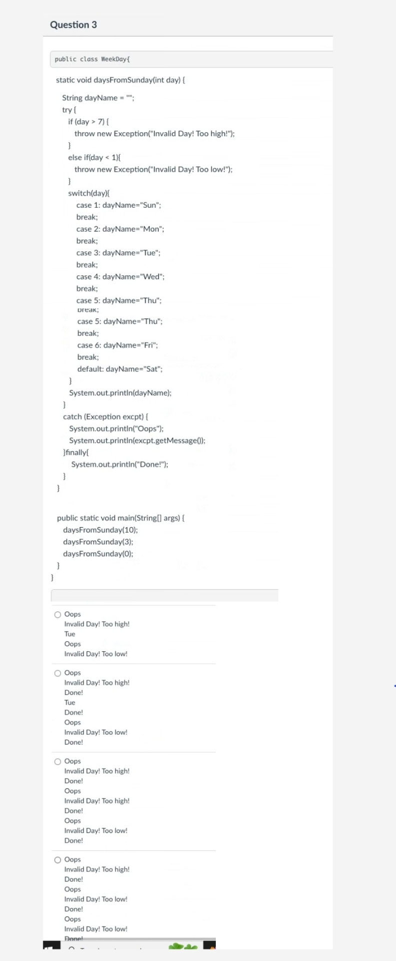 Solved Question 3public class WeekDay{static void | Chegg.com