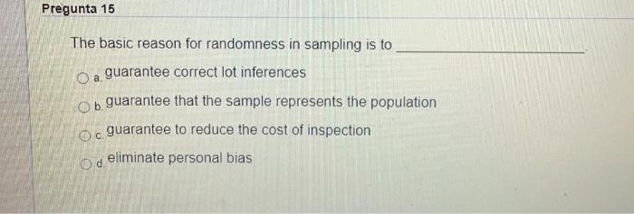Solved Pregunta 15 The basic reason for randomness in | Chegg.com