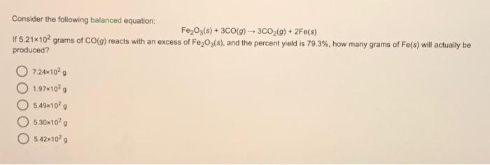 Solved Consider the following balanced equation: Fe2O3(s) + | Chegg.com