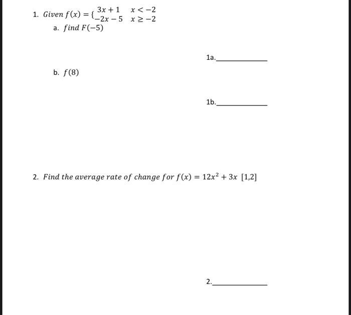 Solved 1. Given f(x)={3x+1−2x−5x
