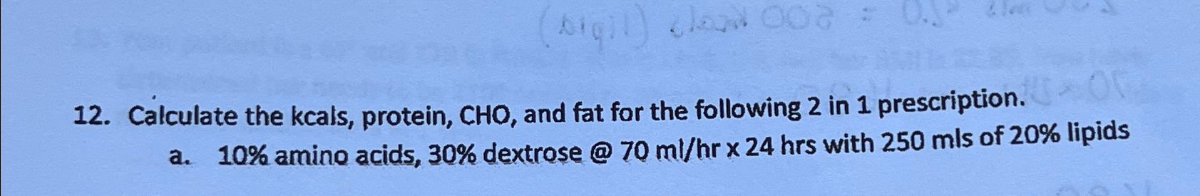 Solved Calculate the kcals, protein, CHO, and fat for the | Chegg.com