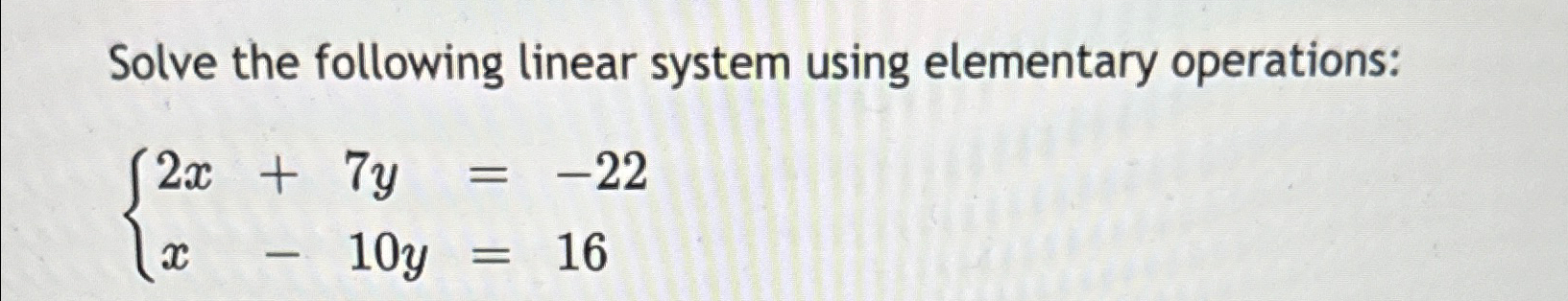 Solved Solve the following linear system using elementary | Chegg.com