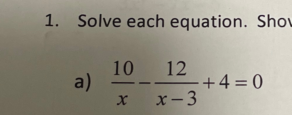 Solved Solve each equation. Shoa) 10x-12x-3+4=0 | Chegg.com
