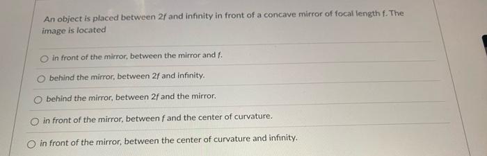 Solved An object is placed between 2f and infinity in front | Chegg.com